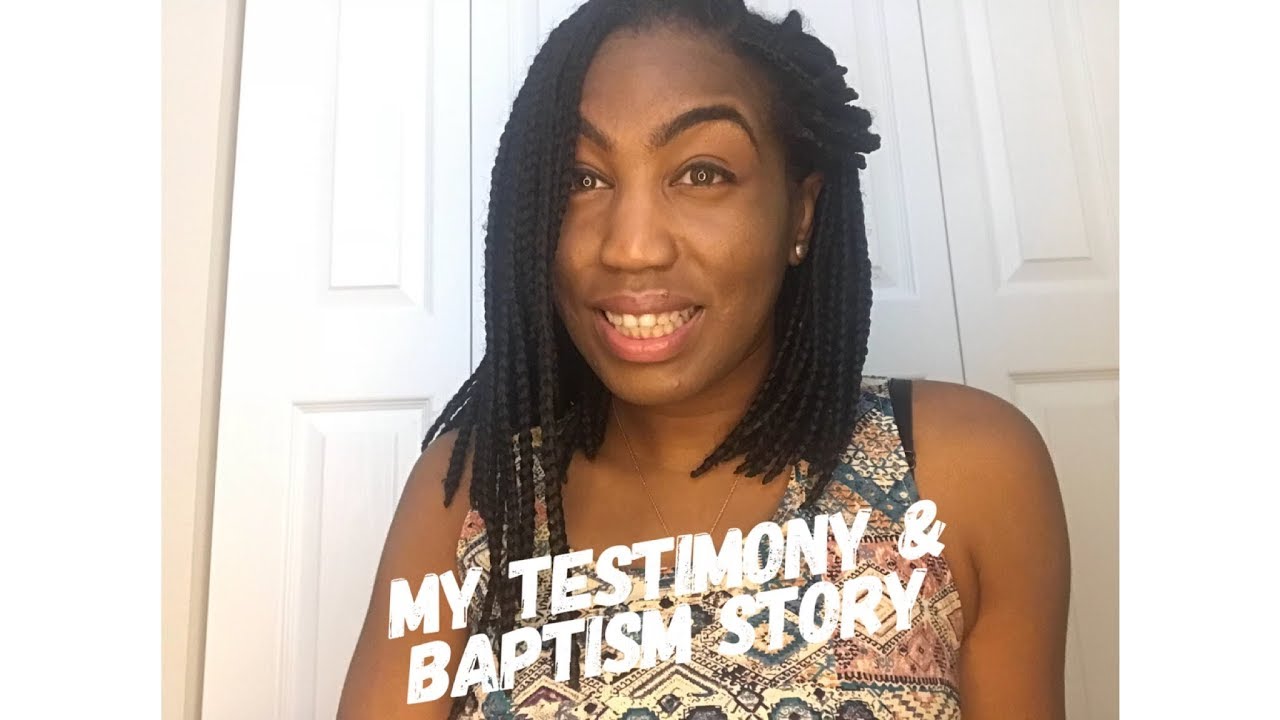 My Testimony & Baptism - YouTube