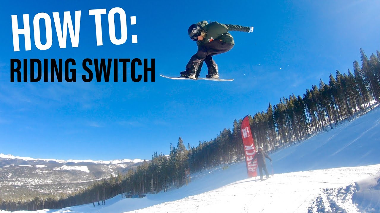 HOW TO GET BETTER at SWITCH SNOWBOARDING - YouTube