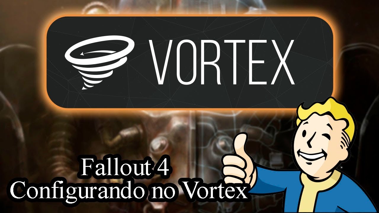 Using vortex mod manager for fallout 4 - fitydevil