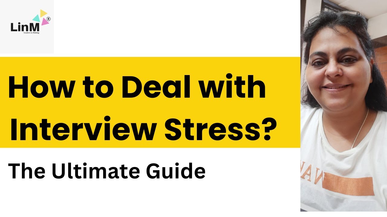 How to Deal with Interview Stress? | The Ultimate Guide to Interview ...