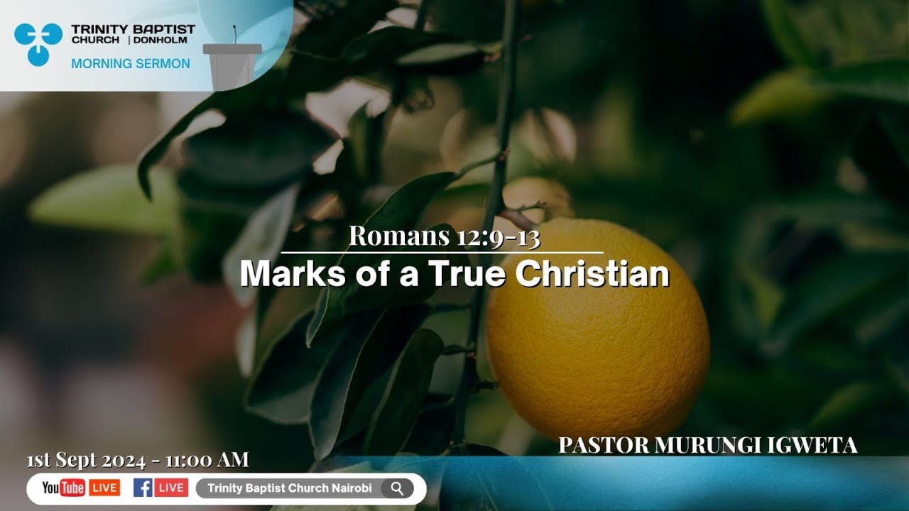 Marks Of A True Christian | Romans 12:9-13 | Morning Service - YouTube