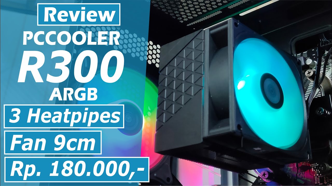 Review PCCooler R300 ARGB CPU Cooler Kecil Tampil Keren Gimana ...