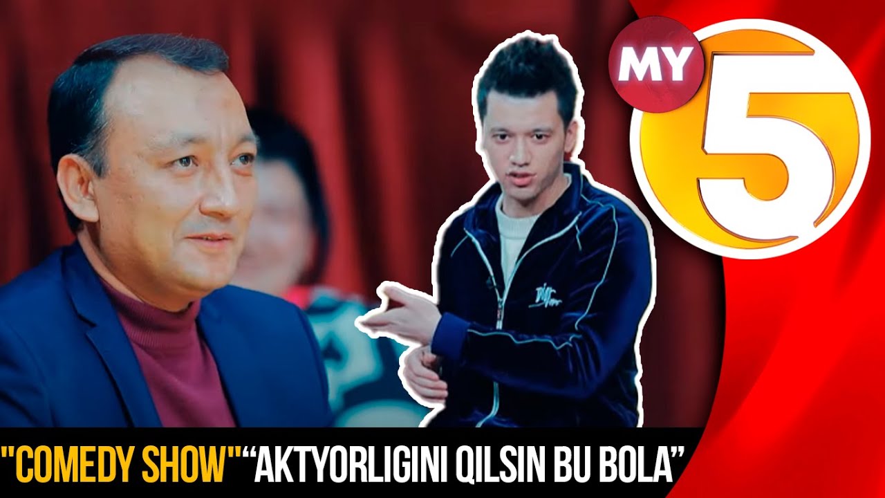 "Comedy show"“ | Aktyorligini qilsin bu bola” - YouTube