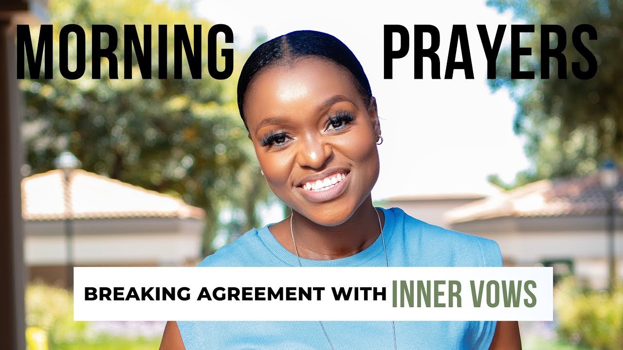 Prayer : Breaking Agreement With INNER VOWS (Day 16) - YouTube