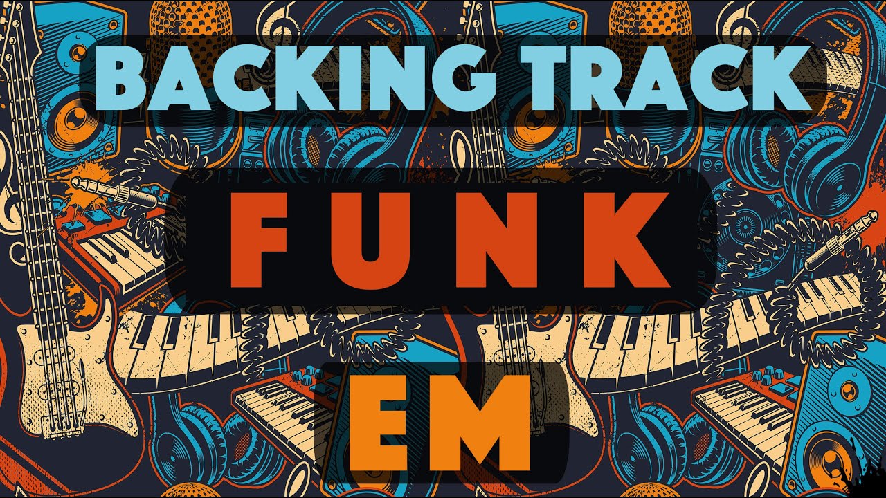 Funk Backing Track E Minor (EM) Melody - Harmony - YouTube
