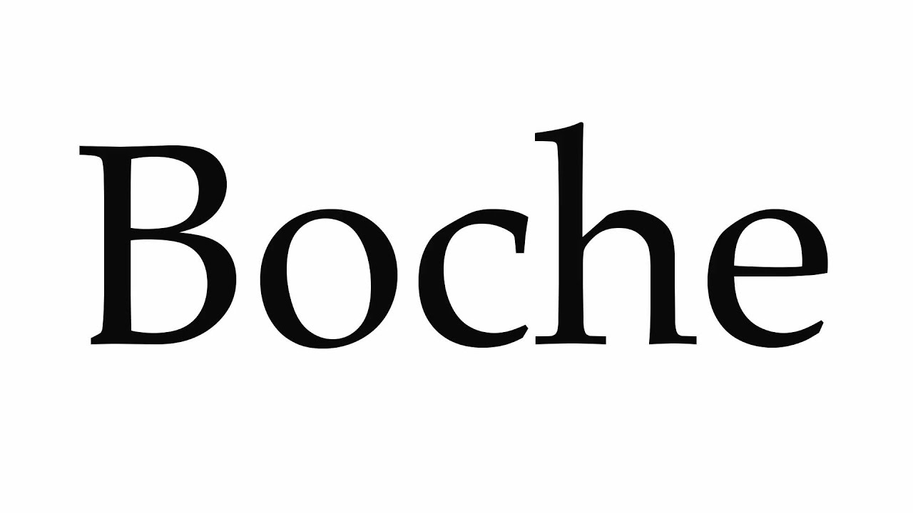 How to Pronounce Boche - YouTube