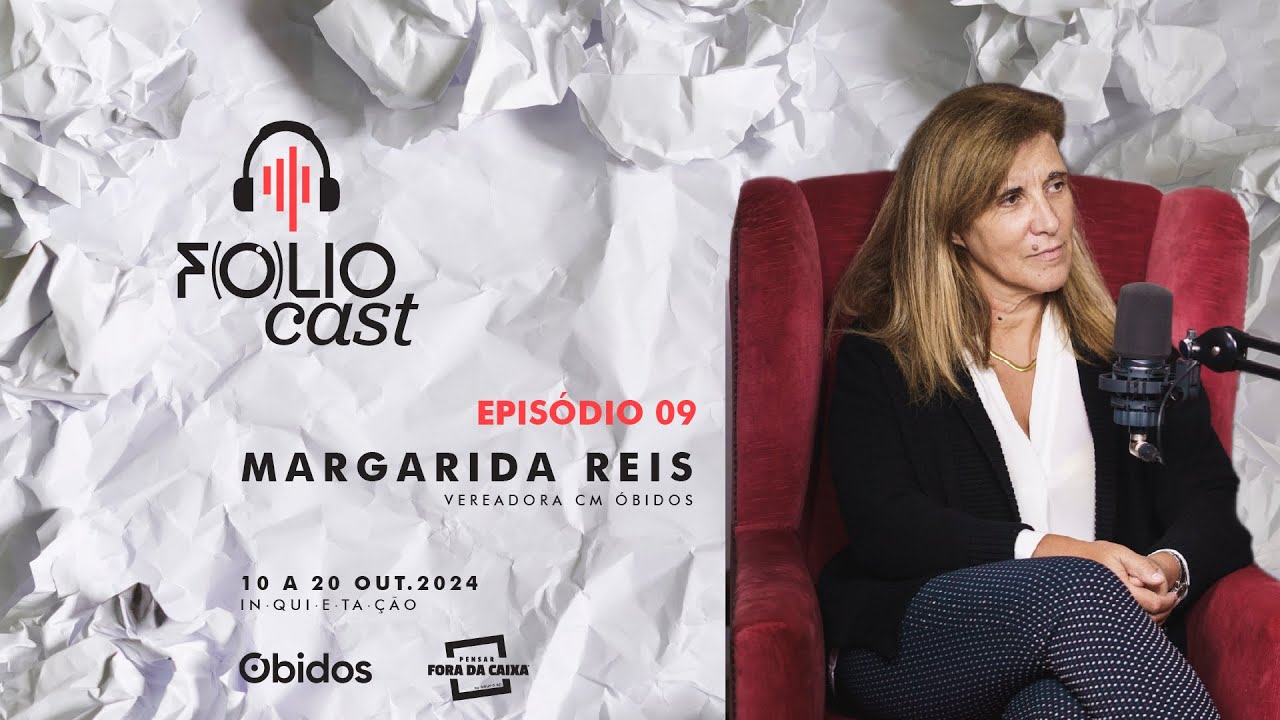 FÓLIOcast, Ep. 9 | Margarida Reis, Câmara Municipal de Óbidos - YouTube