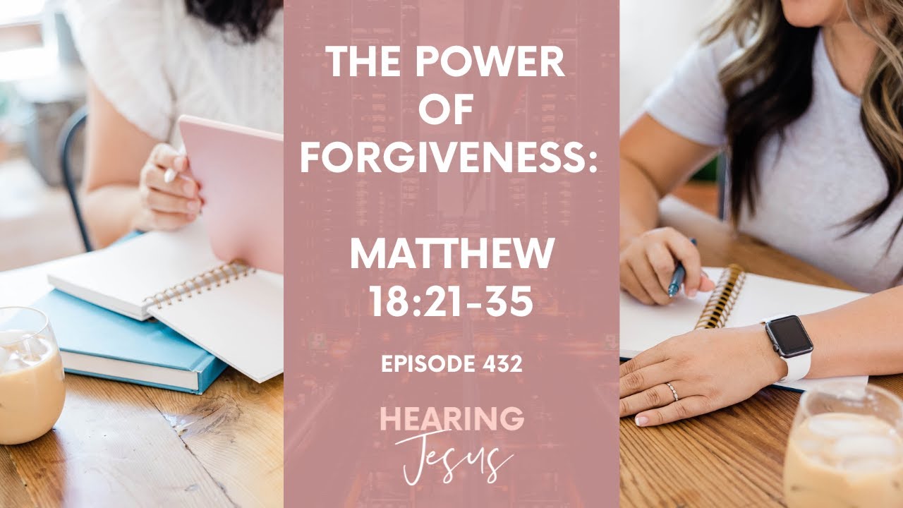 The Power of Forgiveness: Lessons from Matthew 18:21-35 - YouTube