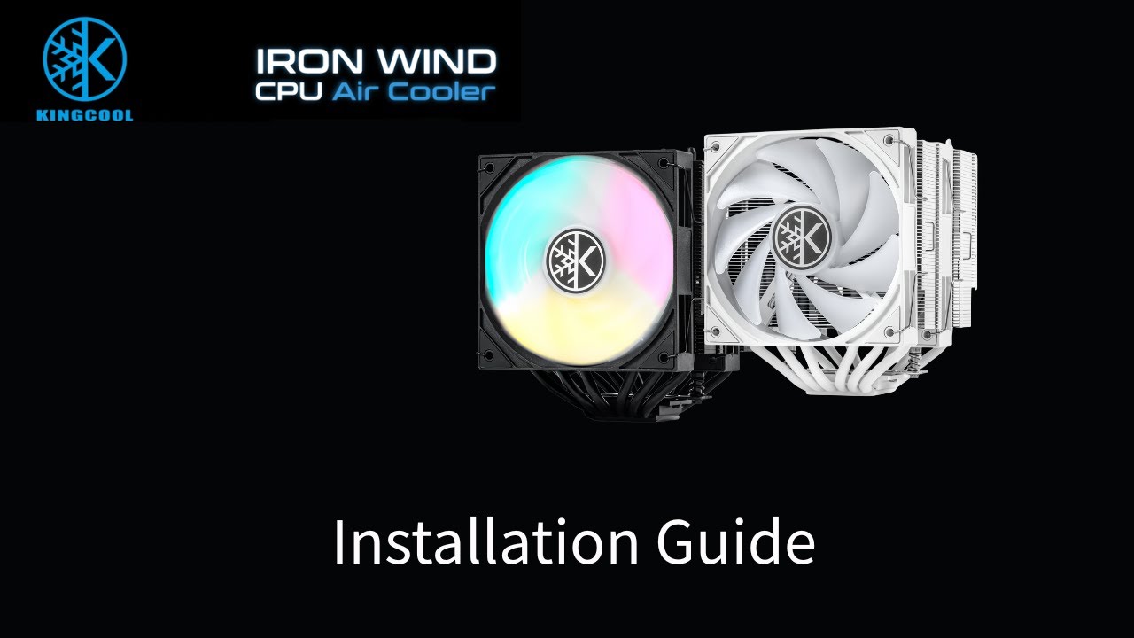 KINGCOOL IRON WIND CPU Air Cooler Installation Guide for INTEL & AMD ...