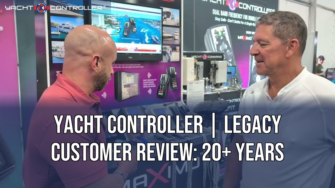 Legacy Customer Review: 20+ Years with Yacht Controller® - YouTube