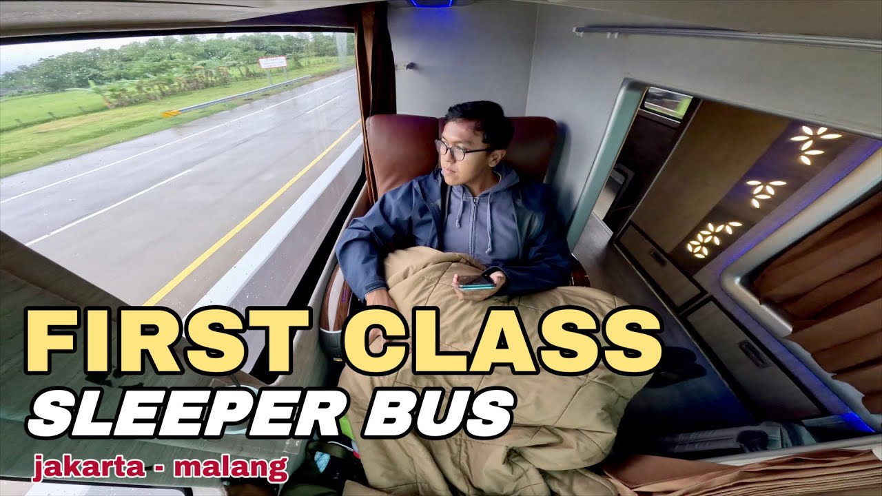 FIRST CLASS SLEEPER BUS INI MEWAH DAN NYAMAN. BISA BAB PULA! Double ...