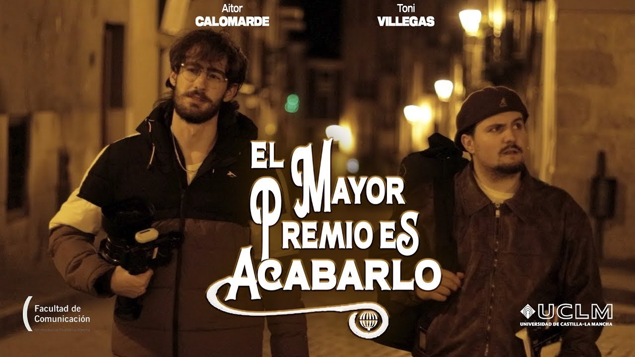 EL MAYOR PREMIO ES ACABARLO - Cortometraje - YouTube