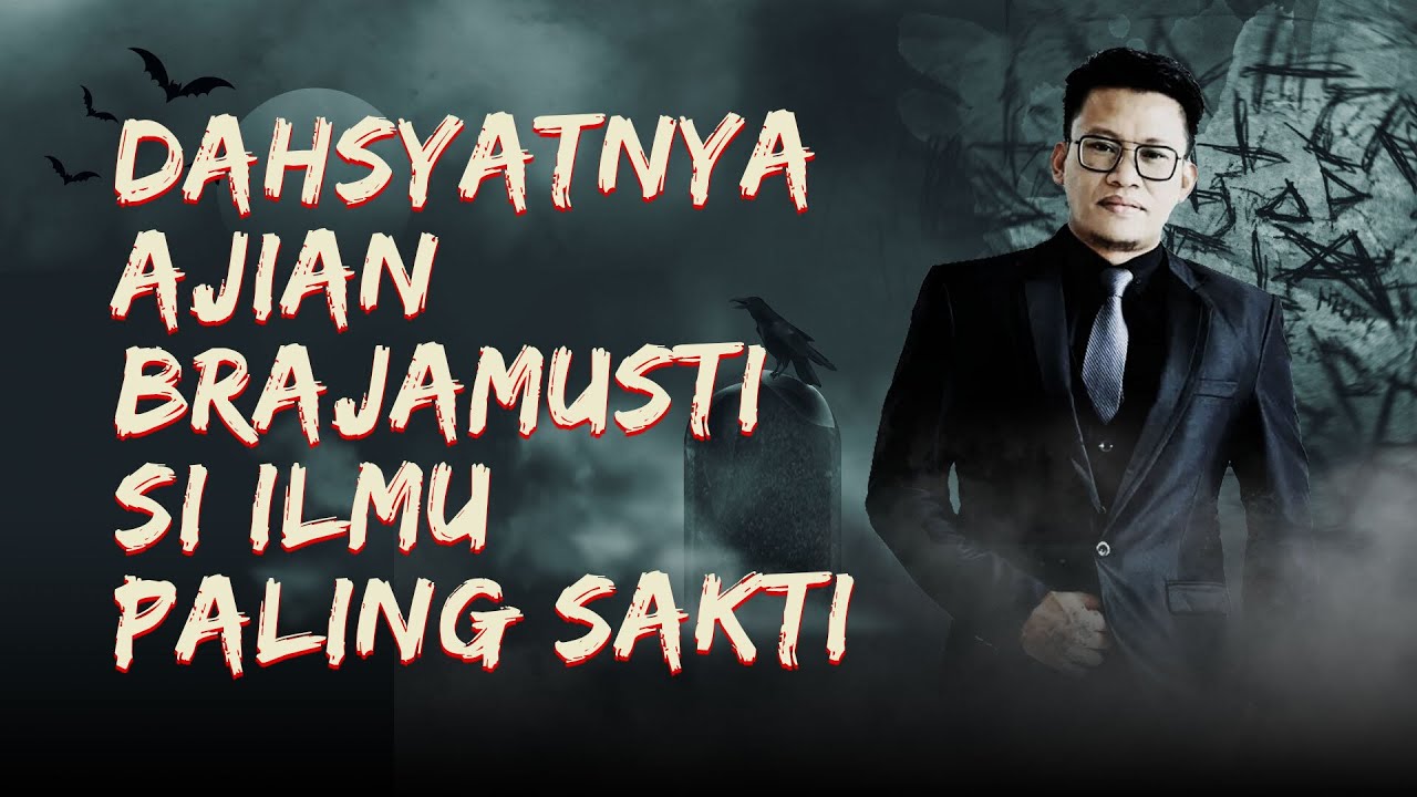 DAHSYATNYA AJIAN BRAJAMUSTI SI ILMU PALING SAKTI BERSAMA KI RAKSA ...