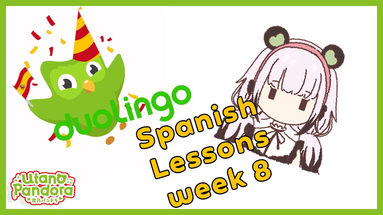 【DUOLINGO】Learning Spanish Week 8 - Buenos Dias, Mi Amor - YouTube