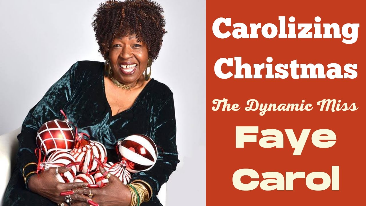 Carolizing Christmas - The Dynamic Miss Faye Carol - YouTube