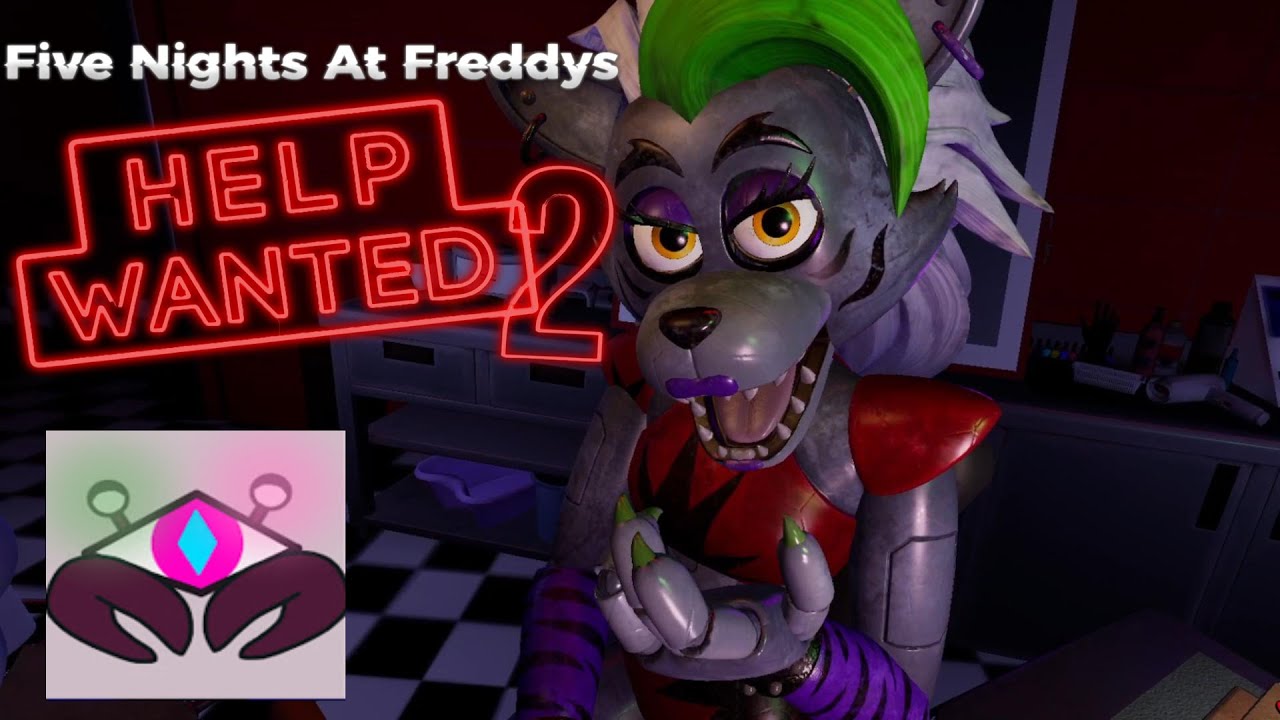 DO NOT TAKE YOUR EYES OFF OF ROXY (Five Night's at Freddy's Help Wanted ...