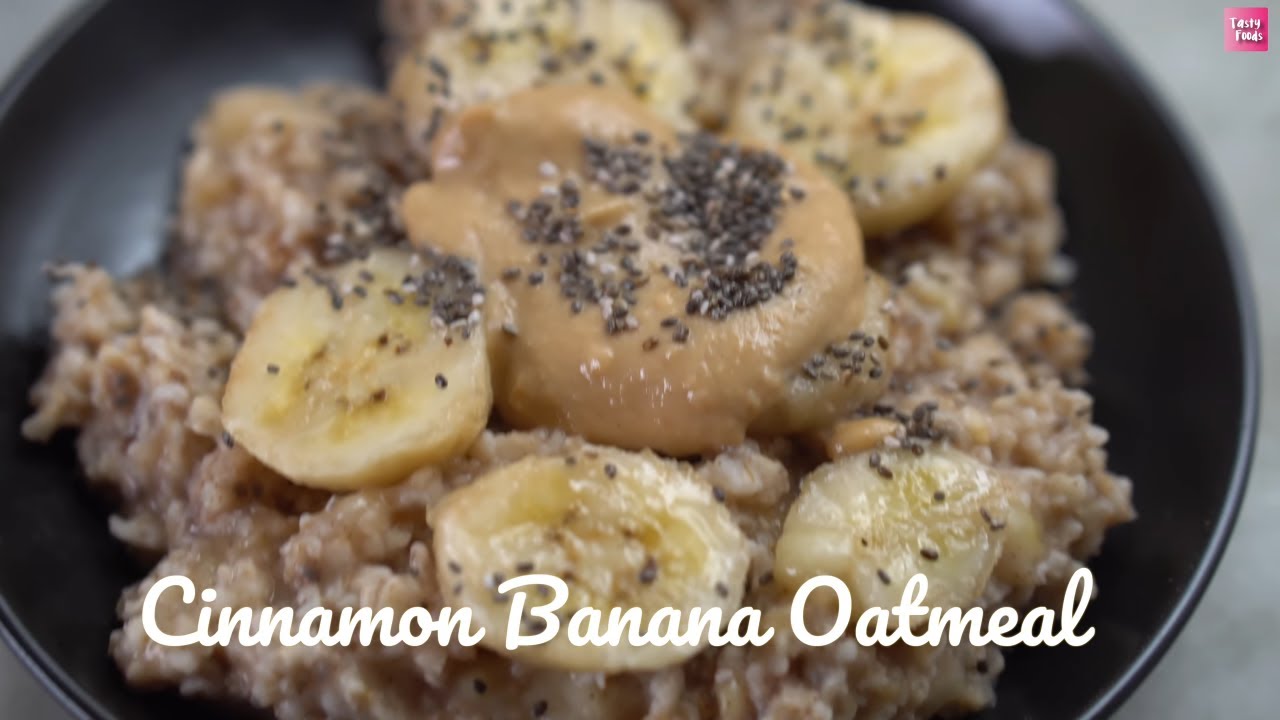 【4k】Cinnamon Banana oatmeal | Tasty Foods | Lose Weight Breakfast ...