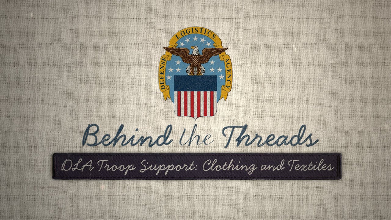 Behind the Threads, DLA Troop Support Clothing and Textiles - YouTube
