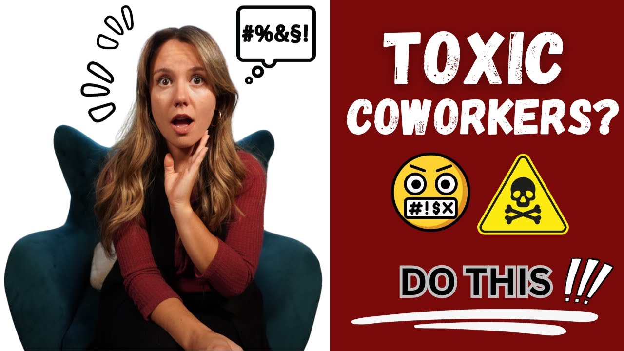 Overcoming Toxic Work Environments (Managers and Coworkers) - Toxic ...