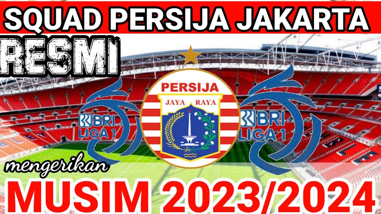 SQUAD RESMI PERSIJA JAKARTA MUSIM 2023/204 - DAFTAR SQUAD PERSJA ...