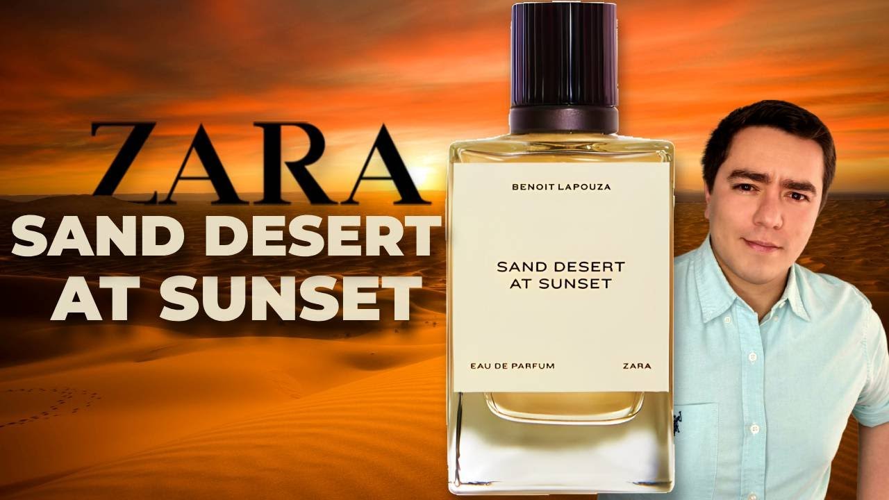 SAND DESERT AT SUNSET ZARA| RESEÑA - YouTube