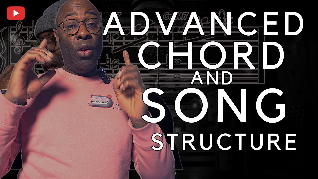 Advanced : Chord And Song Structure - YouTube