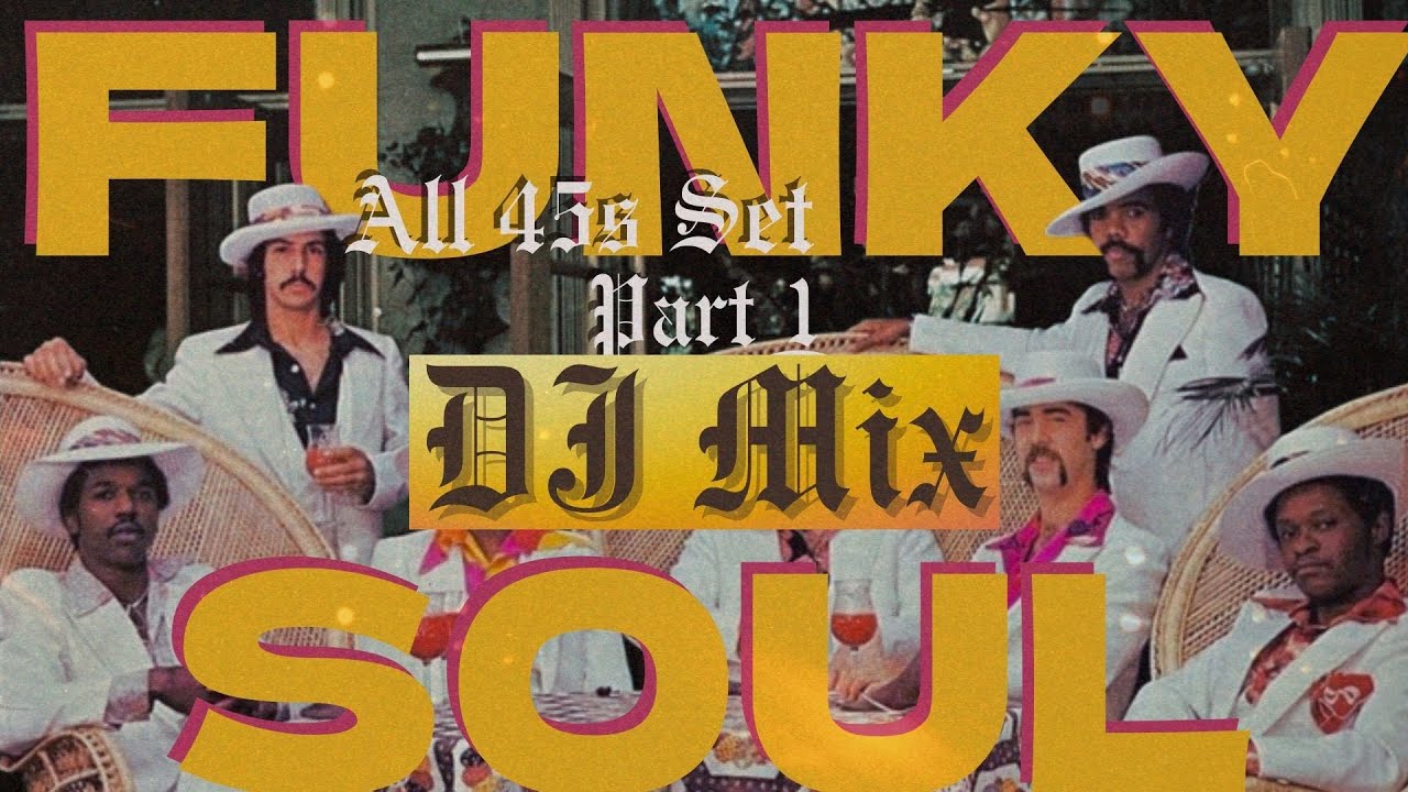 All Vinyl DJ Mix (Audio Only) | 30 Minutes Of Funk & Soul 45s Pt.1 ...