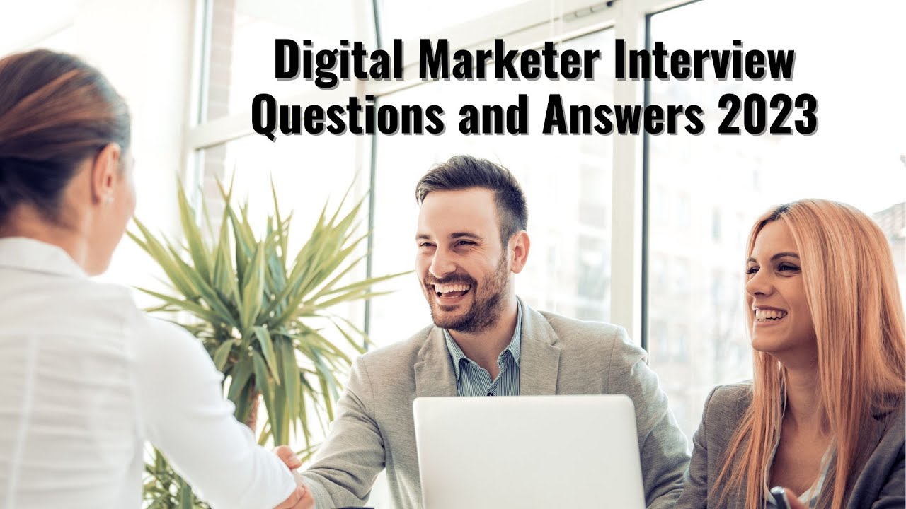 Digital Marketer Interview Questions and Answers 2023 | Digital ...