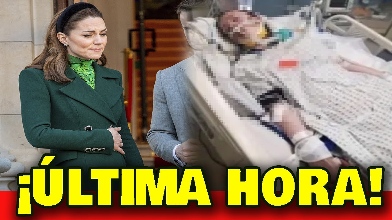 🔴 KATE MIDDLETON EN COMA INDUCIDO GRAVES CONSECUENCIAS de su MISTERIOSA ...