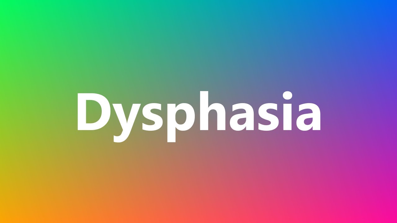 Dysphasia - Medical Meaning and Pronunciation - YouTube