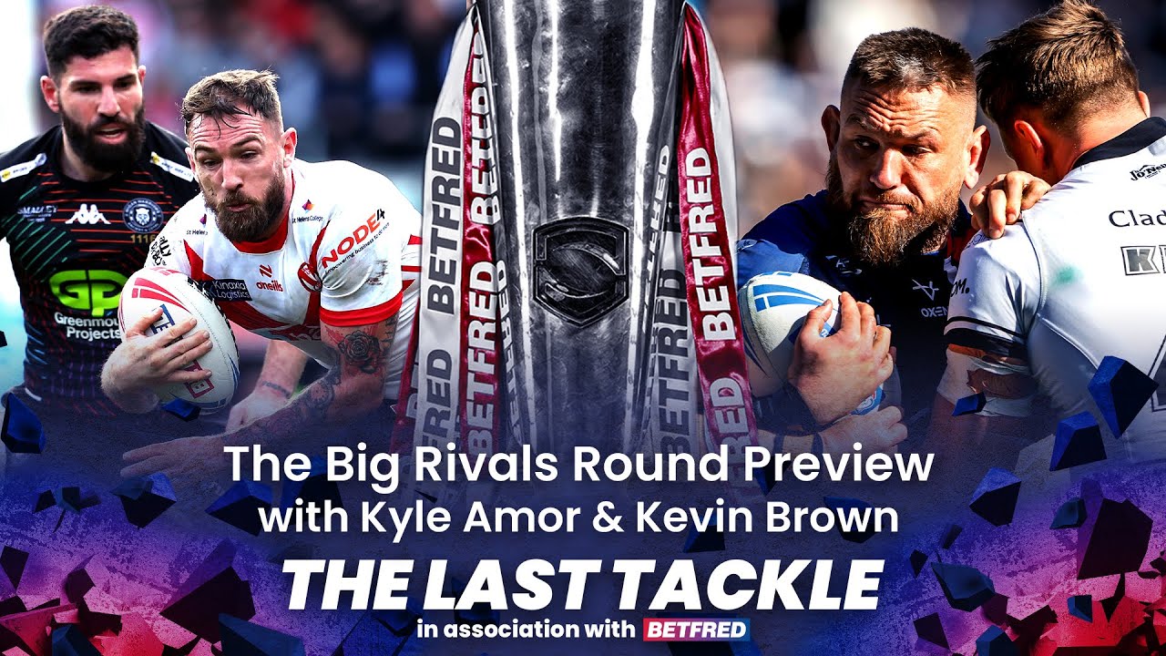 Betfred Super League | Rivals Round Preview with Kevin Brown & Kyle ...