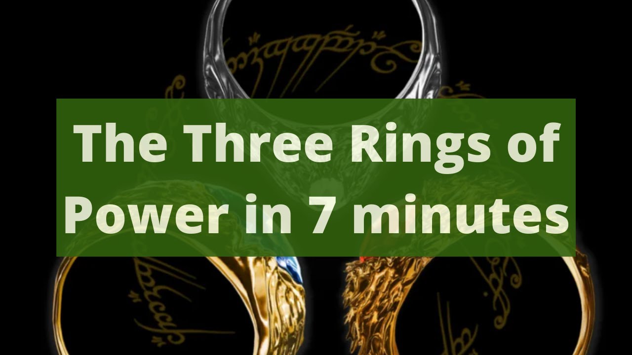 The Three Elven Rings of Power in Lord of the Rings were of great use ...
