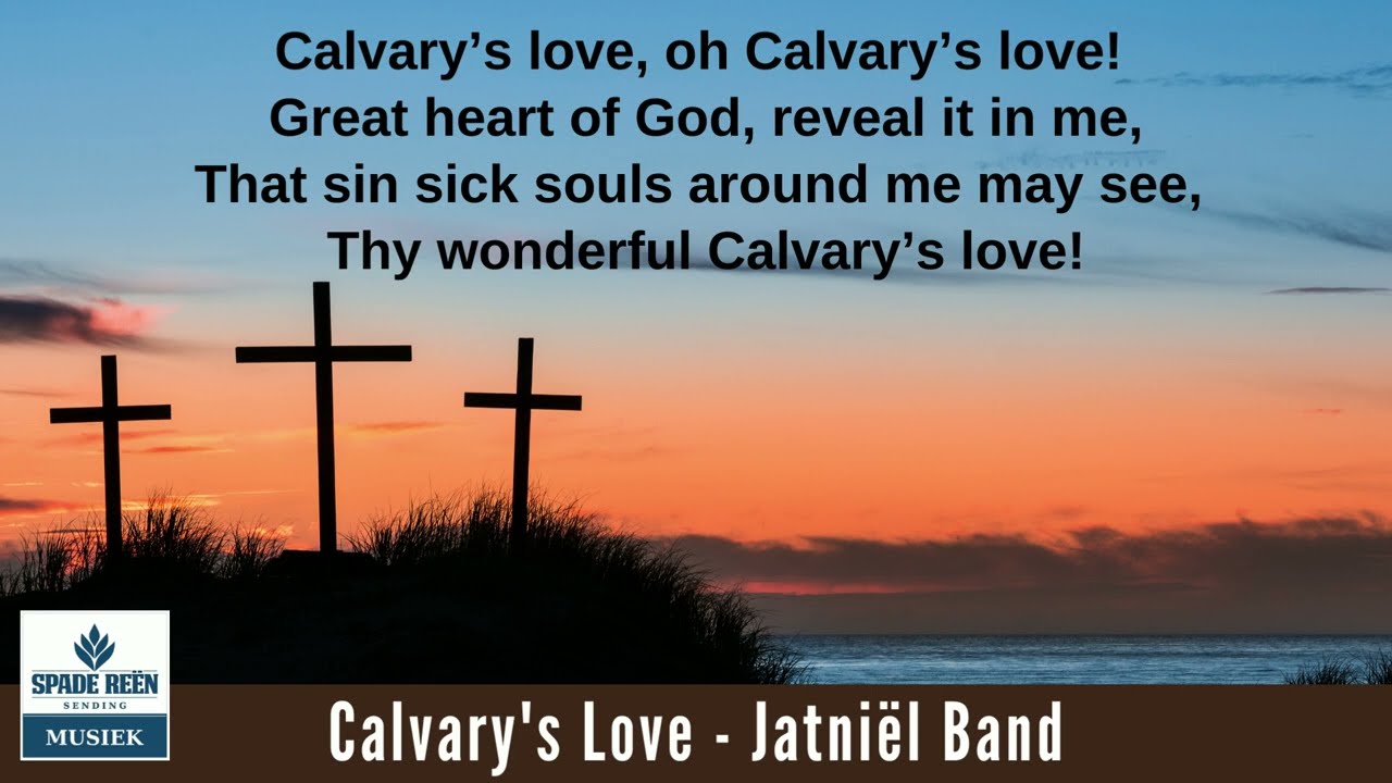 Calvary's Love - YouTube