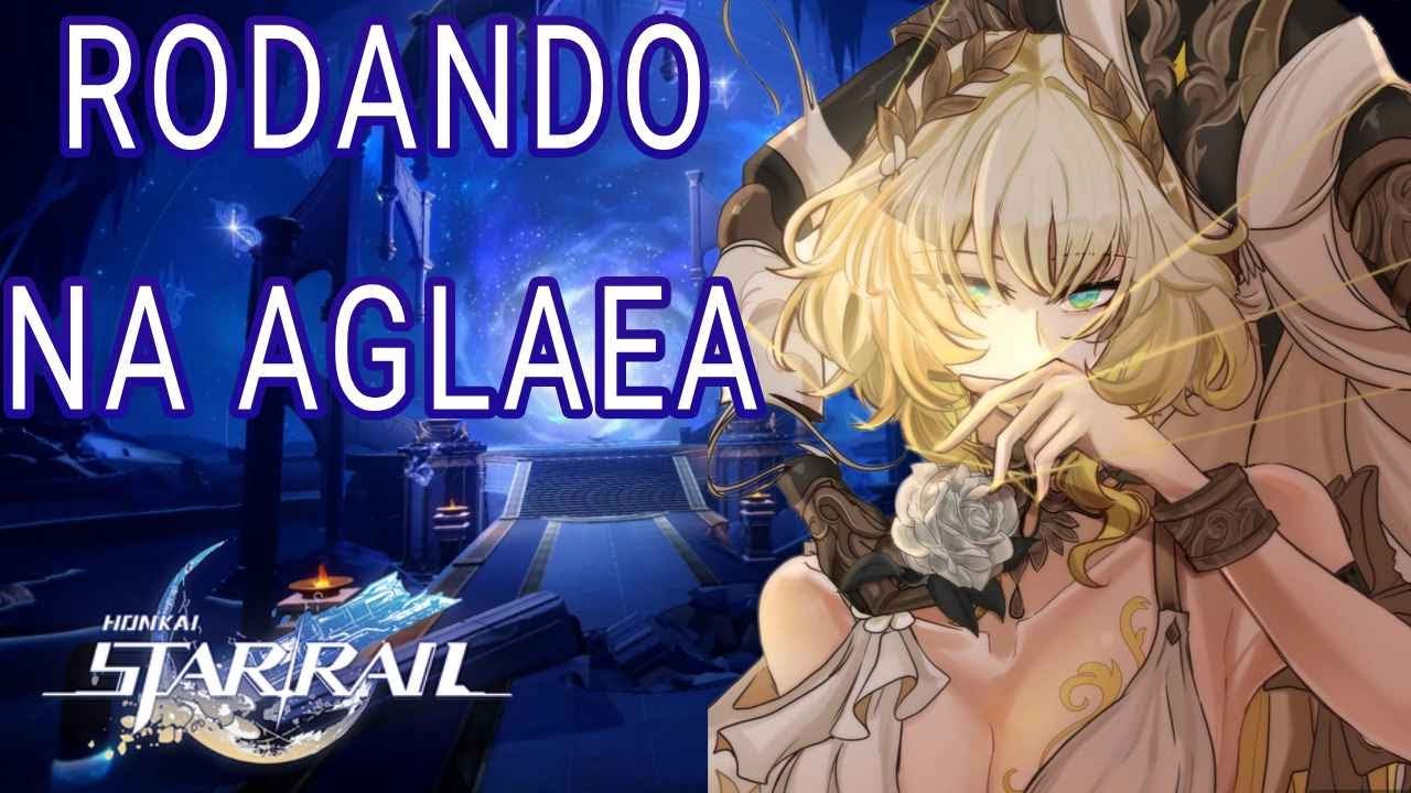 RODANDO NO BANNER DA AGLAEA [HONKAI STAR RAIL] - YouTube