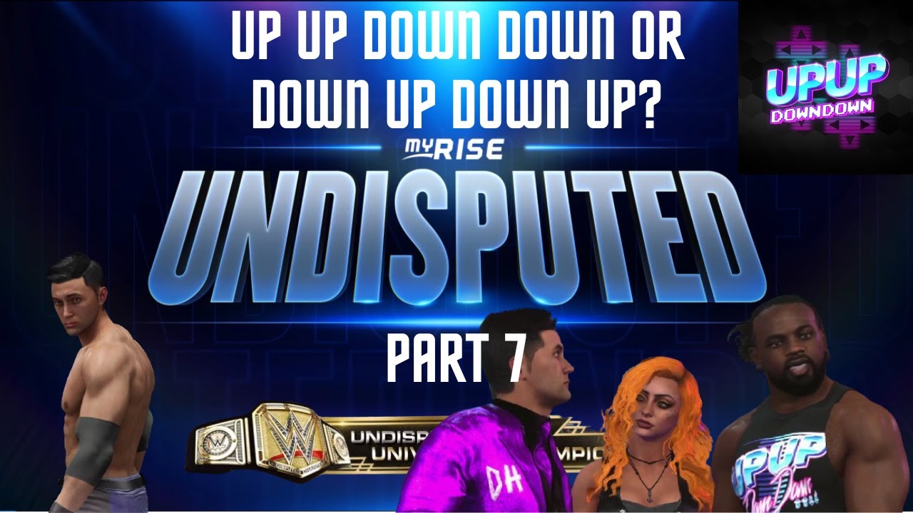WWE 2k24 MyRise (Undisputed) Playthrough Part 07: Up Up Down Down or Down Up Down Up? - YouTube