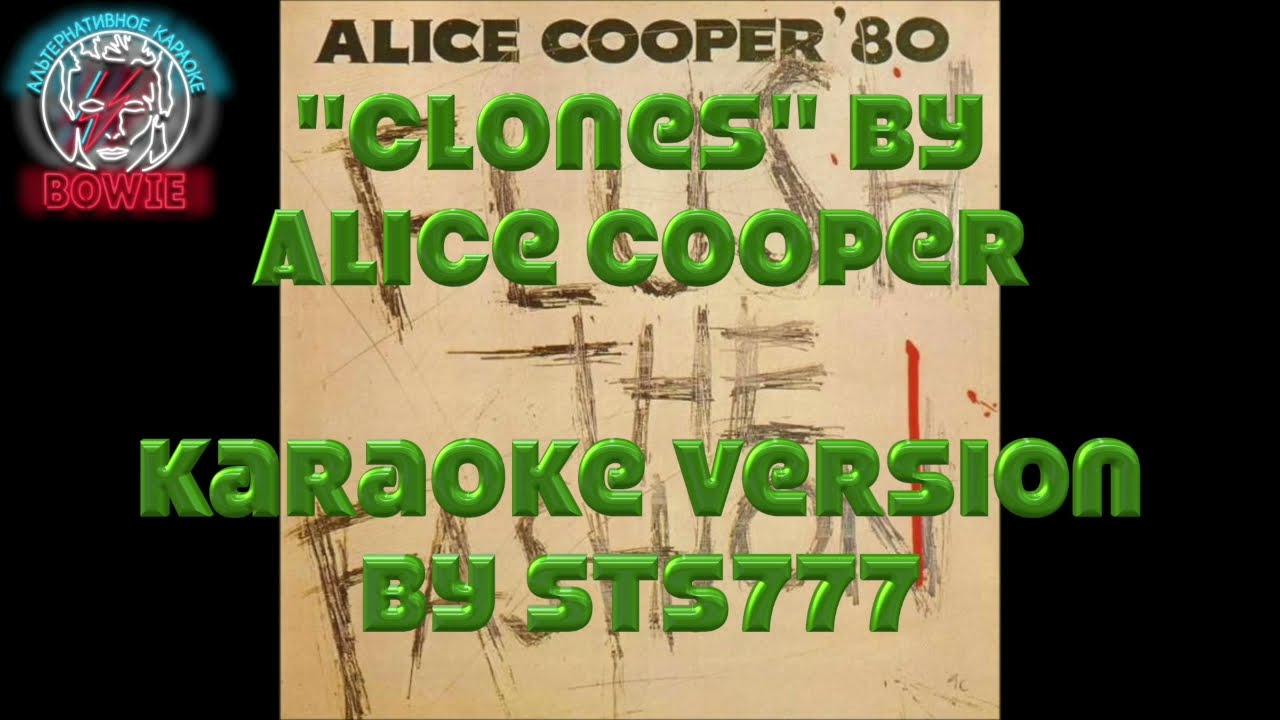 Alice Cooper [karaoke] - Clones - YouTube