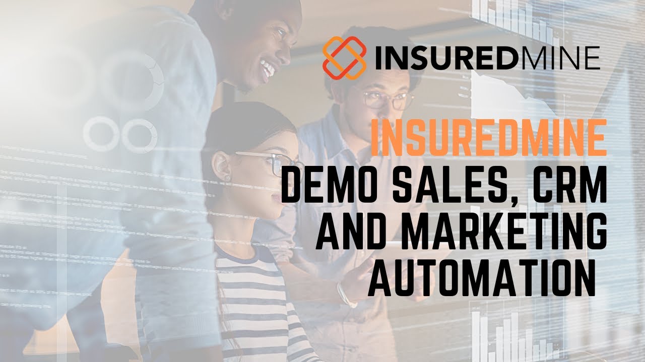 InsuredMine Demo: Sales, CRM, Marketing Automation for Insurance Agents ...