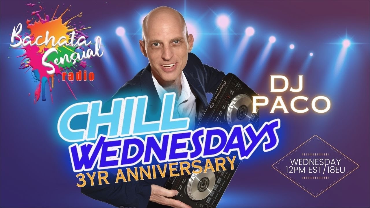 Chill Wednesday w DJ PACO - 3rd Year Anniversary! - YouTube