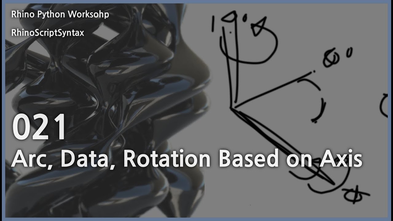 #RhinoPython 21 Arc, Data, Rotation Based on Axis - YouTube