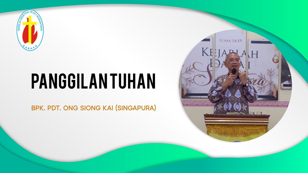 PANGGILAN TUHAN - BPK. PDT. ONG SIONG KAI (SINGAPURA) - YouTube