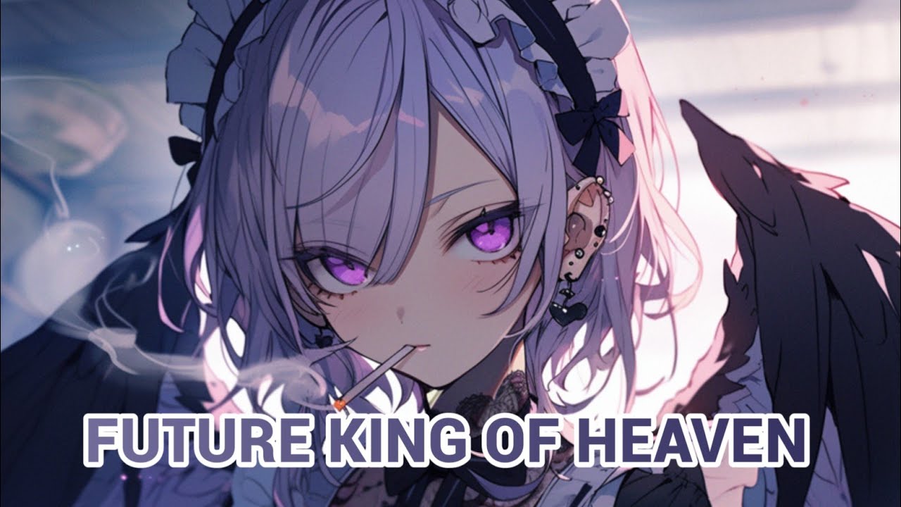Nightcore - Future King of Heaven (Zachariah Hickman) - (Sped Up/Reverb ...