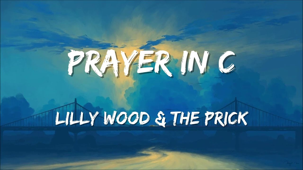 Lilly Wood & The Prick - Prayer In C (Lyrics) - YouTube