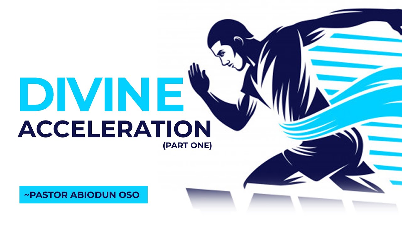 Divine Acceleration (Part 1)/Pastor Abiodun Oso - YouTube