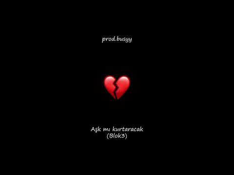 blok3 aşk mı kurtaracak lan seni
