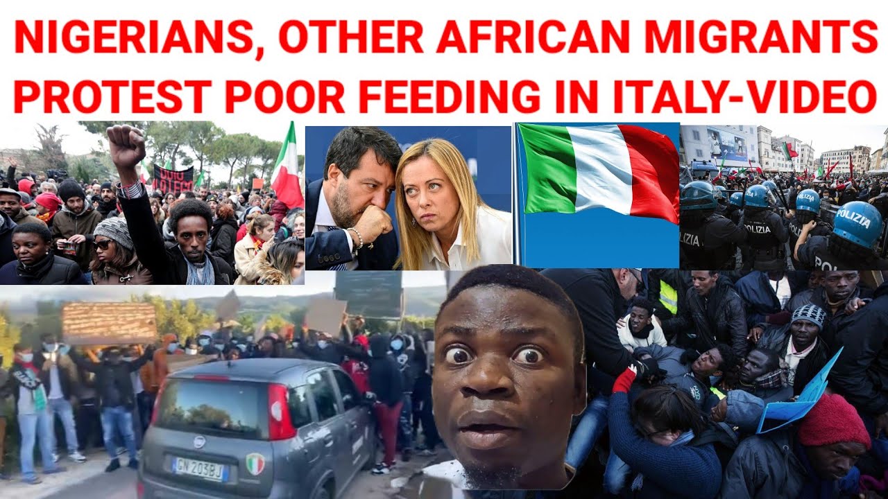 Nigerian Migrants, Others Protest Hunger In Italy Camp - Video+ ...