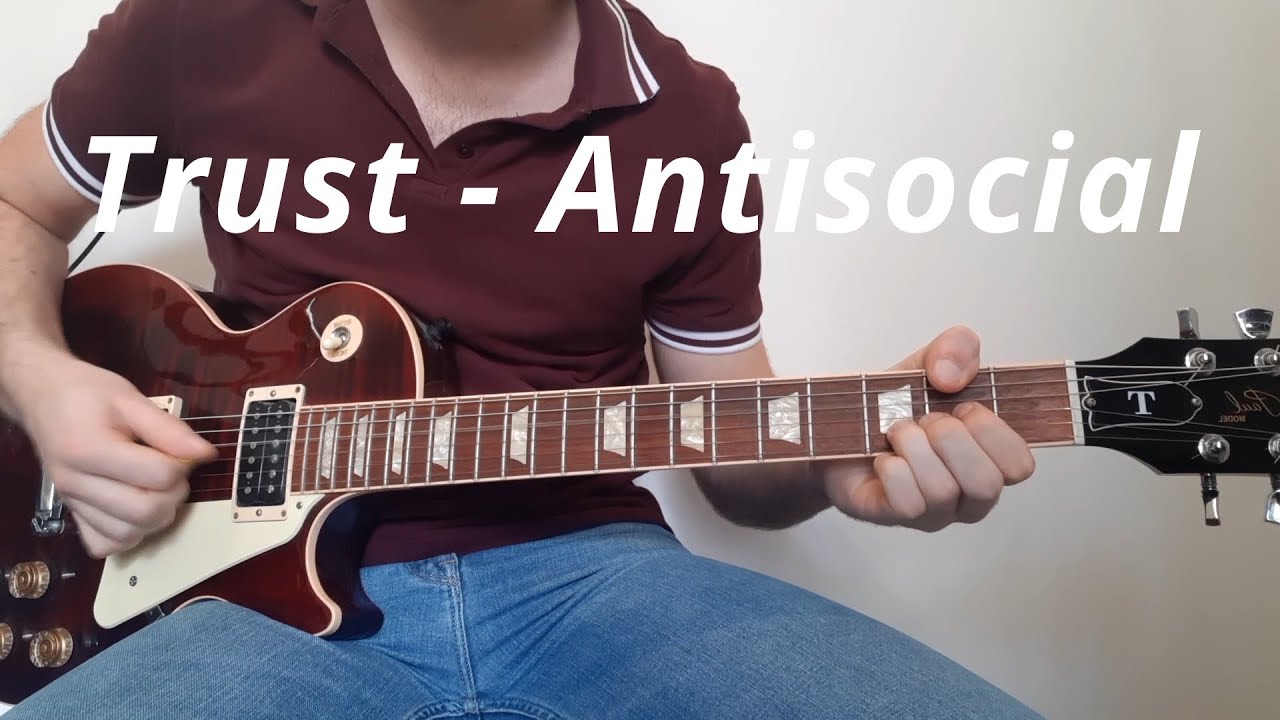 Trust Antisocial Guitar Cover - YouTube