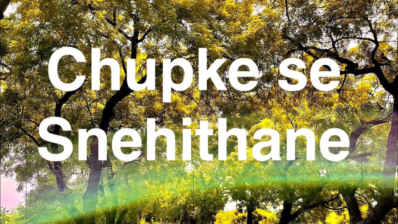 Chupke Se/Snehithane - YouTube