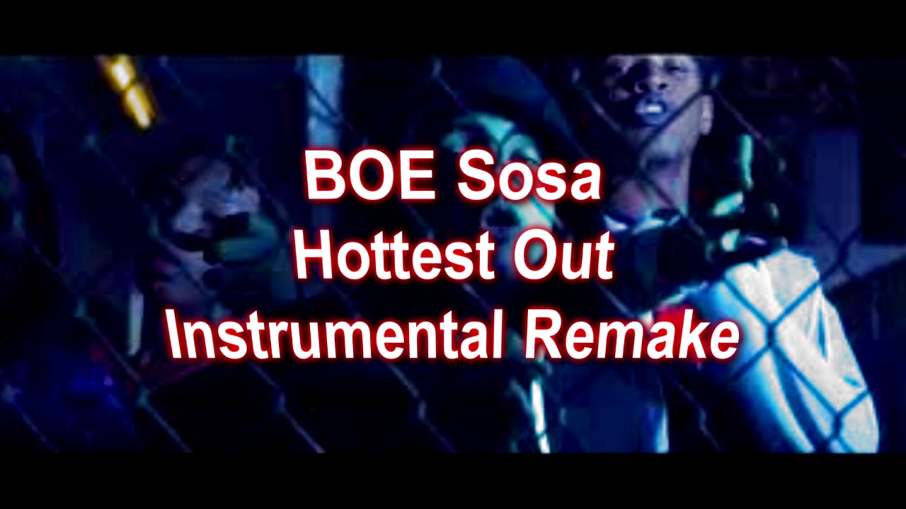 BOE Sosa - Hottest Out (Instrumental Remake) [ReProd. By Drank] - YouTube