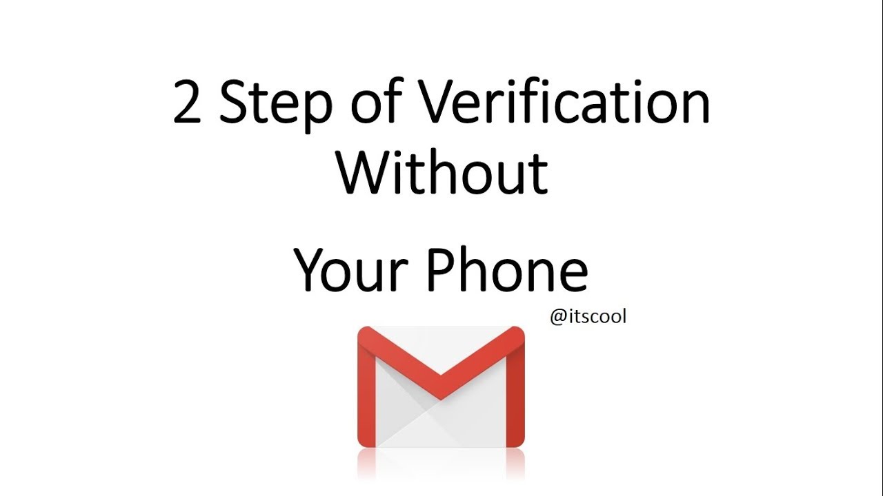 Gmail Two Step Of Verification Without Mobile Phone Verify Without gmail-two-step-of-verification-without-mobile-phone-verify-without