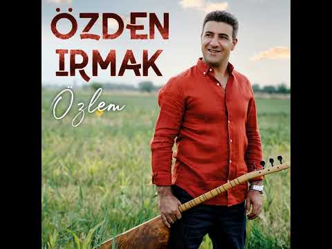Özden ırmak -VASİYET 2023 YENİİİİ